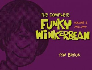 The Complete Funky Winkerbean, Volume 1, 1972–1974 - The Kent State ...